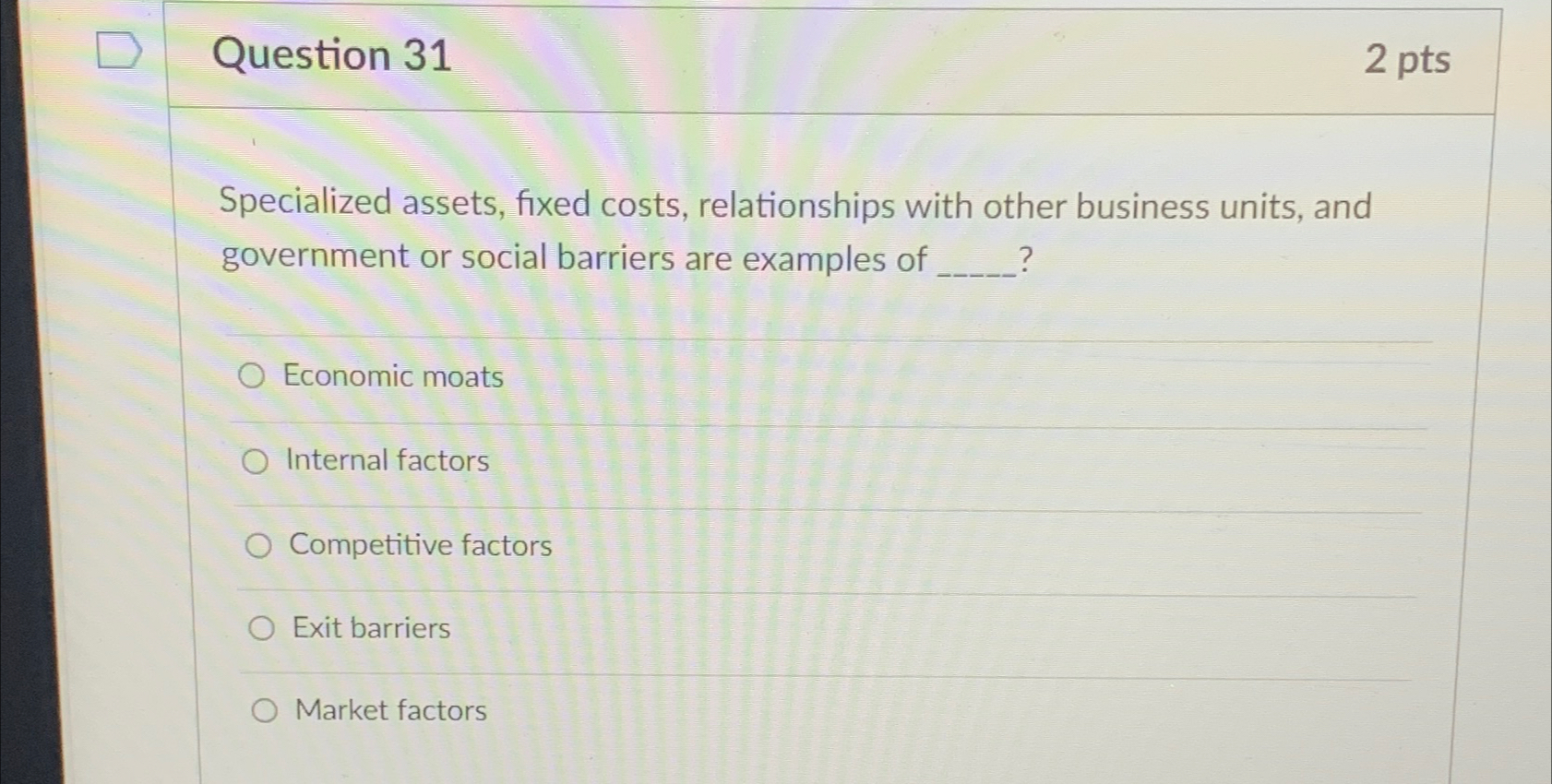 Solved Question 312 ﻿ptsSpecialized assets, fixed costs, | Chegg.com