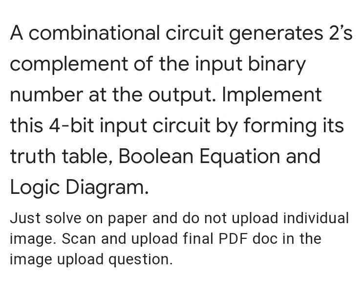 Solved A Combinational Circuit Generates 2s Complement Of