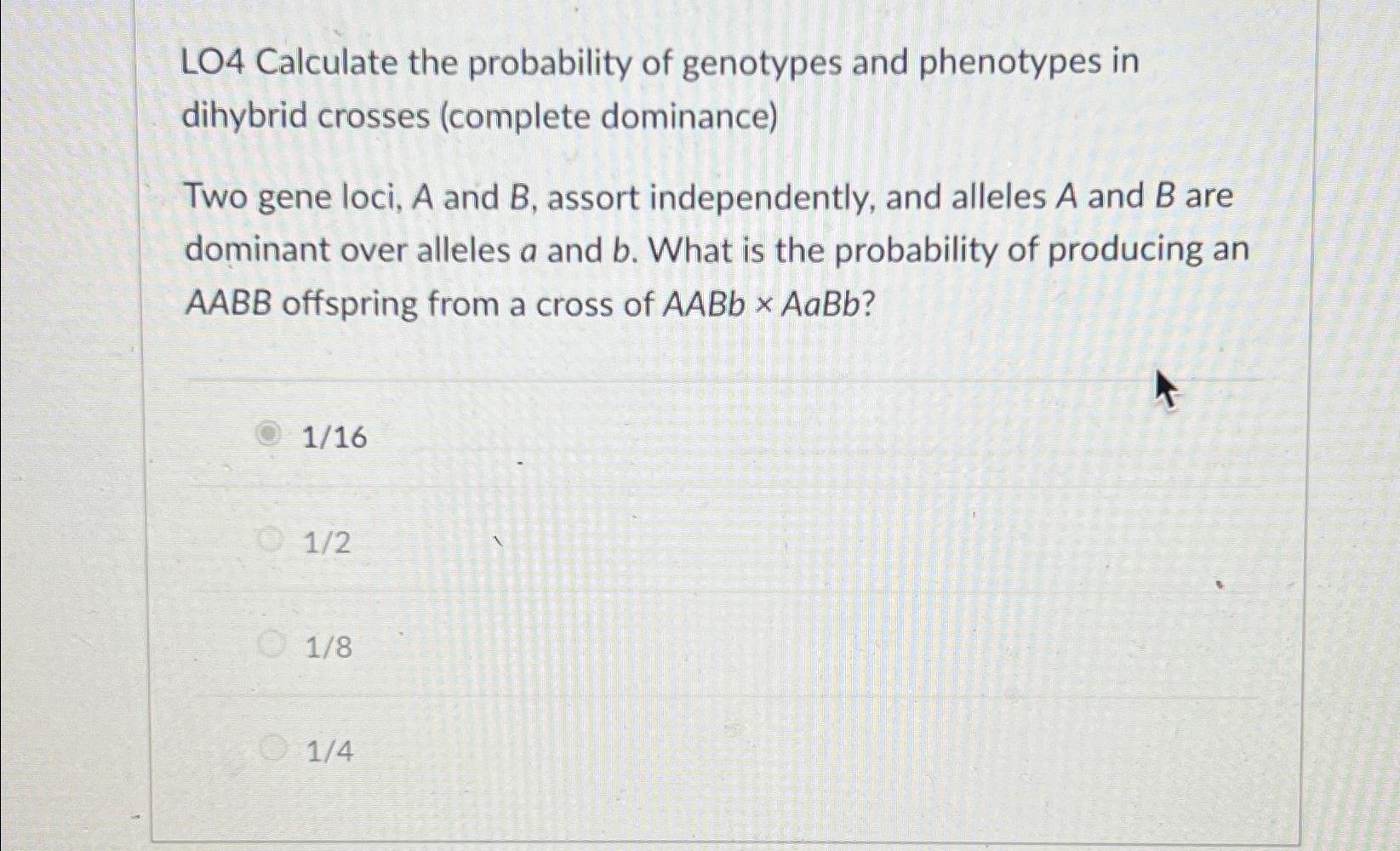 Solved LO4 ﻿Calculate the probability of genotypes and | Chegg.com
