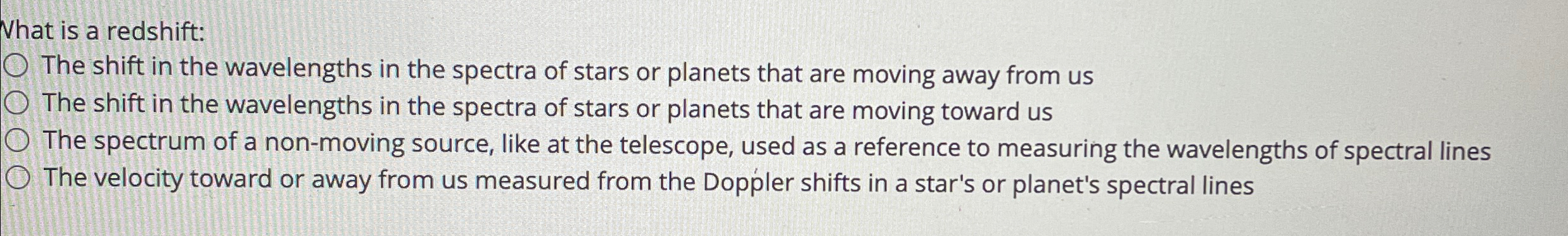 Solved What is a redshift:The shift in the wavelengths in | Chegg.com
