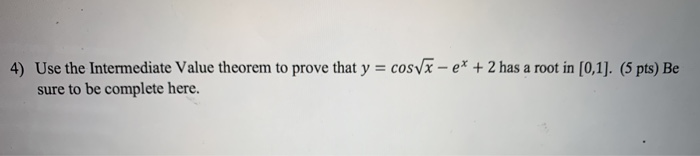 Solved Use the intermediate value theorem to prove that this | Chegg.com