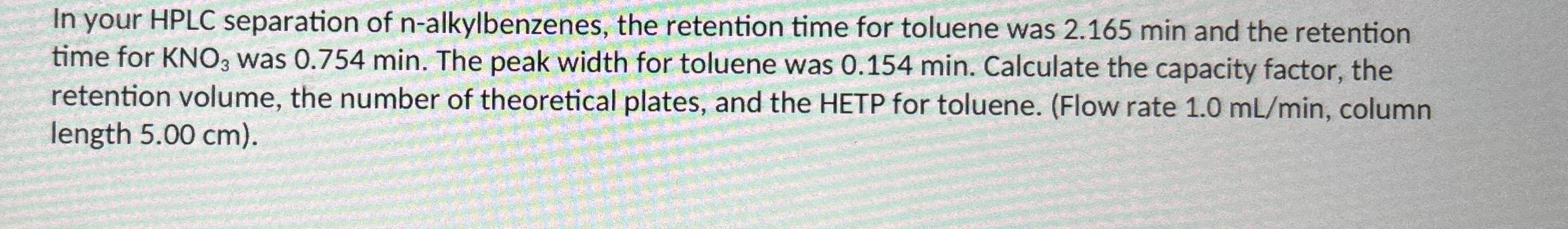 Solved In your HPLC separation of n-alkylbenzenes, the | Chegg.com