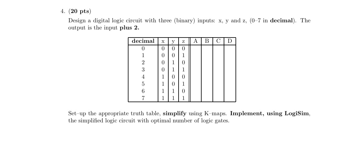Solved (20pts)Design a digital logic circuit with three | Chegg.com