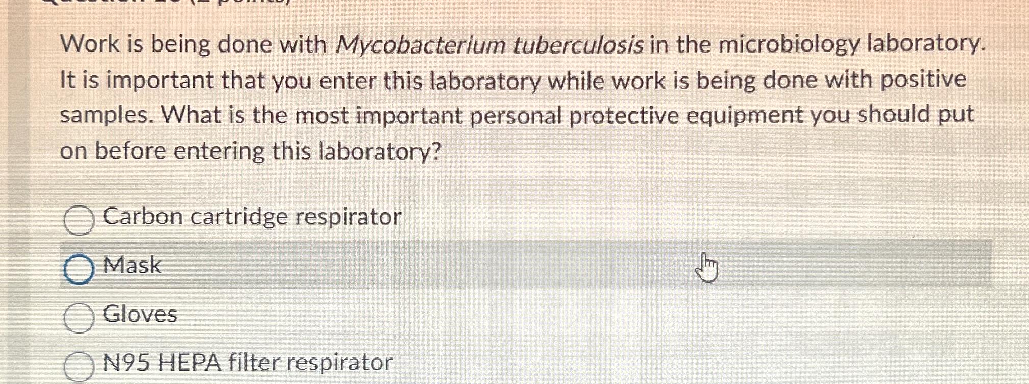 Solved Work is being done with Mycobacterium tuberculosis in | Chegg.com