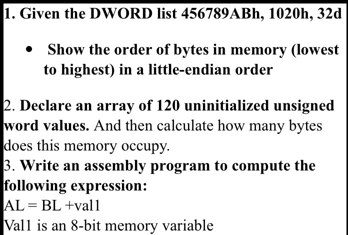 1. Given the DWORD list 456789ABH, 1020h, 32d Show | Chegg.com