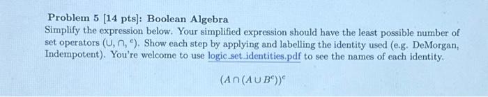 Solved Problem 5 [14 pts]: Boolean Algebra Simplify the | Chegg.com