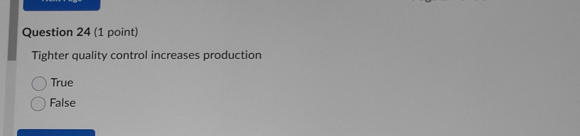 Solved Question 24 (1 ﻿point)Tighter quality control | Chegg.com