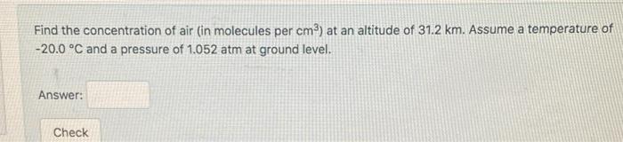 Solved Find the concentration of air (in molecules per cm3 ) | Chegg.com