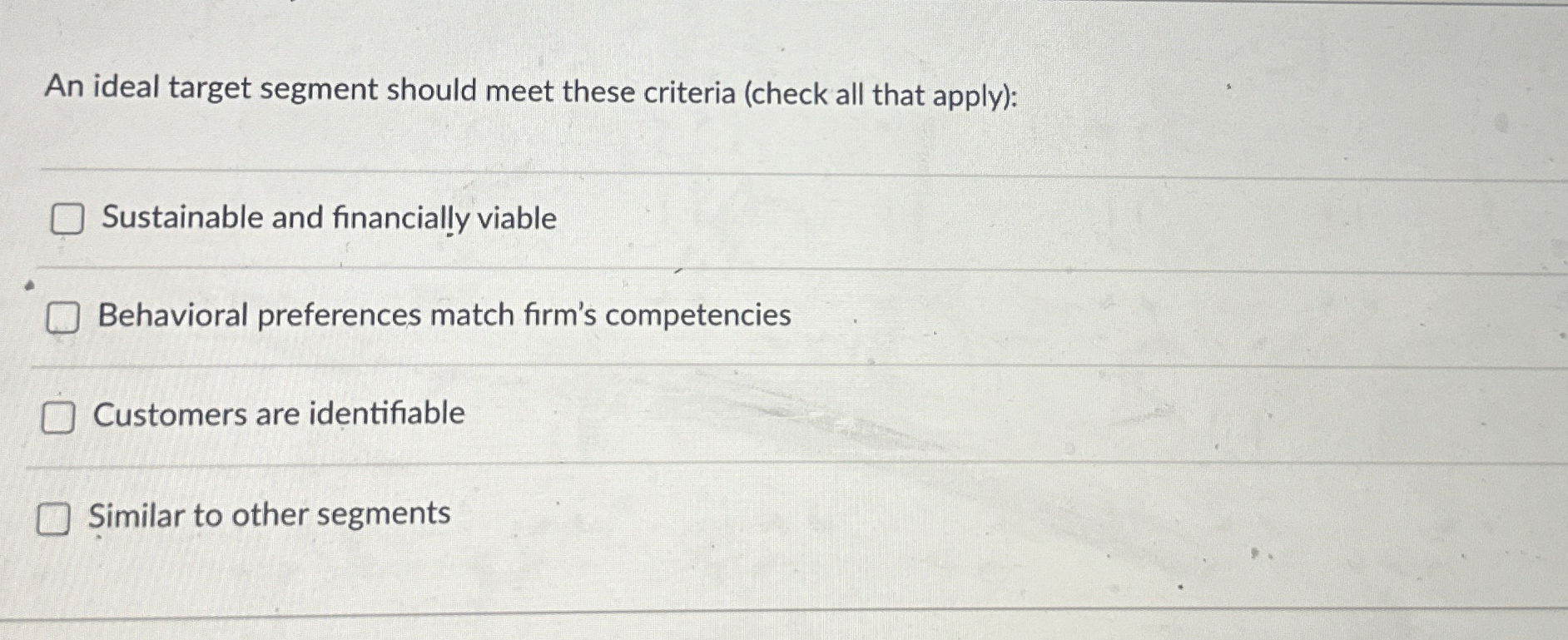 Solved An ideal target segment should meet these criteria | Chegg.com