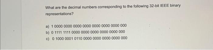 Solved What are the decimal numbers corresponding to the | Chegg.com
