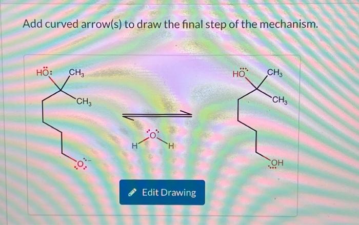 Solved Add curved arrow(s) to draw the final step of the | Chegg.com