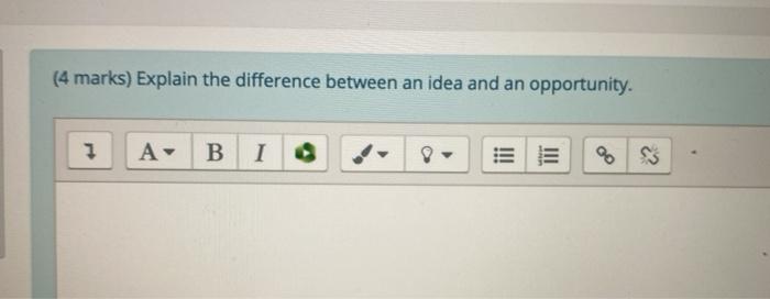 Solved (4 marks) Explain the difference between an idea and | Chegg.com