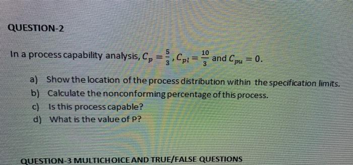 Solved QUESTION-2 In a process capability analysis , C, Cpt | Chegg.com