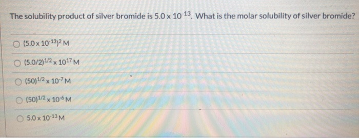 Solved The solubility product of silver bromide is 5.0 x | Chegg.com