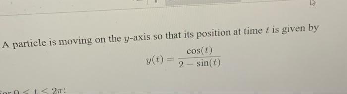 Solved A particle is moving on the y-axis so that its | Chegg.com