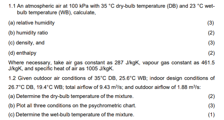 [Solved]: 1.1 An atmospheric air at 100kPa with 35C dry