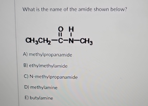 Solved What is the name of the amide shown below?A) | Chegg.com