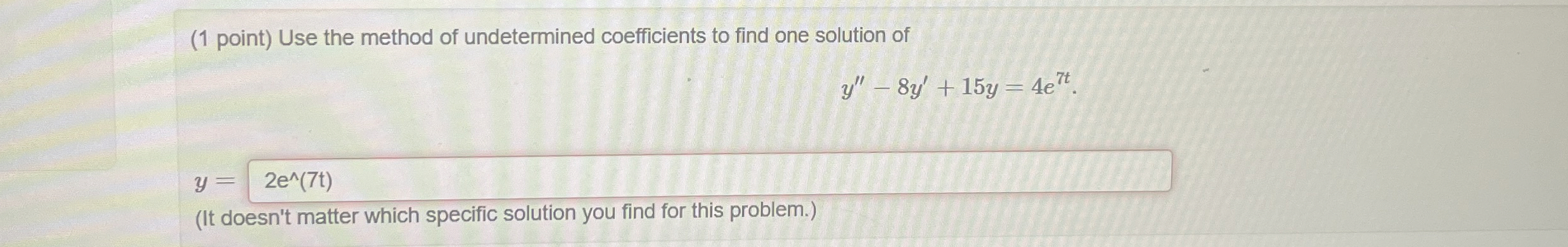 Solved (1 ﻿point) ﻿Use the method of undetermined | Chegg.com