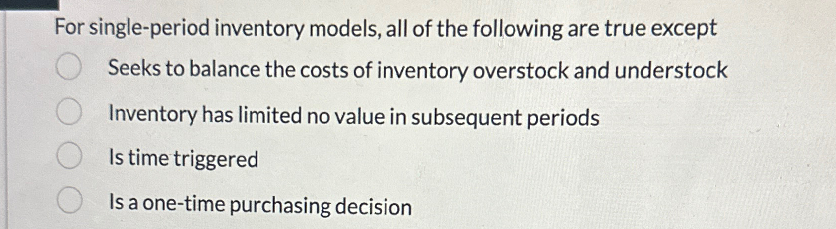 Solved For single-period inventory models, all of the | Chegg.com
