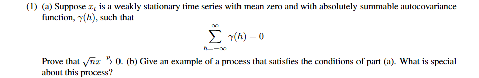 Solved (1) (a) ﻿Suppose xt ﻿is a weakly stationary time | Chegg.com