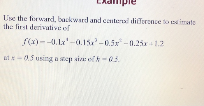 Solved Lidimpie Use the forward, backward and centered | Chegg.com