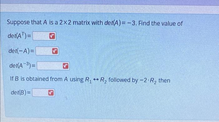Solved Suppose that A is a 2x2 matrix with det(A)= -3. Find | Chegg.com