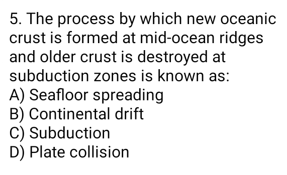 Solved Earth Science: The process by which new oceanic crust | Chegg.com