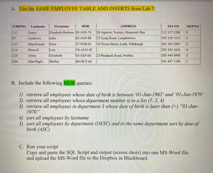 Solved *Previous* Lab 7 inserts:CREATE TABLE EMPLOYEE(EMPNO | Chegg.com