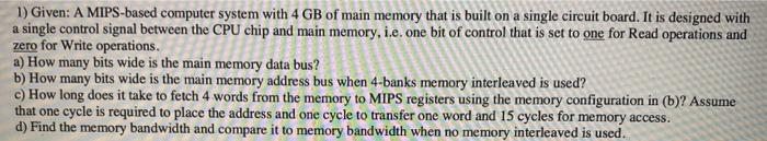 Solved 1) Given: A MIPS-based computer system with 4GB of | Chegg.com