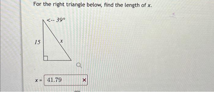 Solved For the right triangle below, find the length of x. | Chegg.com