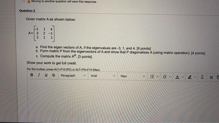 Given matrix A as shown below: A=⎣⎡−1321214−11⎦⎤ a. | Chegg.com