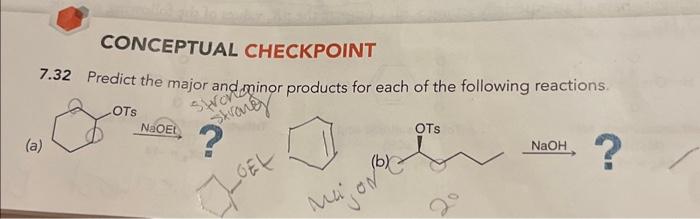 Solved 7.32 Predict the major and minor products for each of | Chegg.com