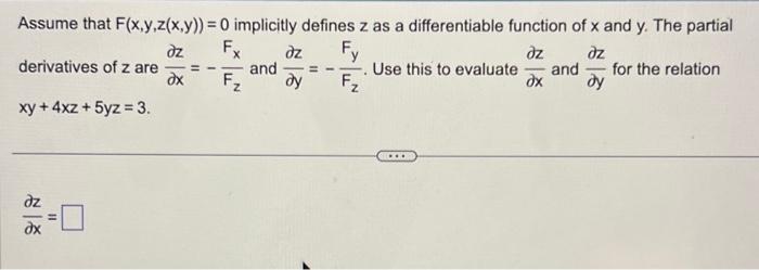 Solved Assume that F(x,y,z(x,y))=0 implicitly defines z as a | Chegg.com