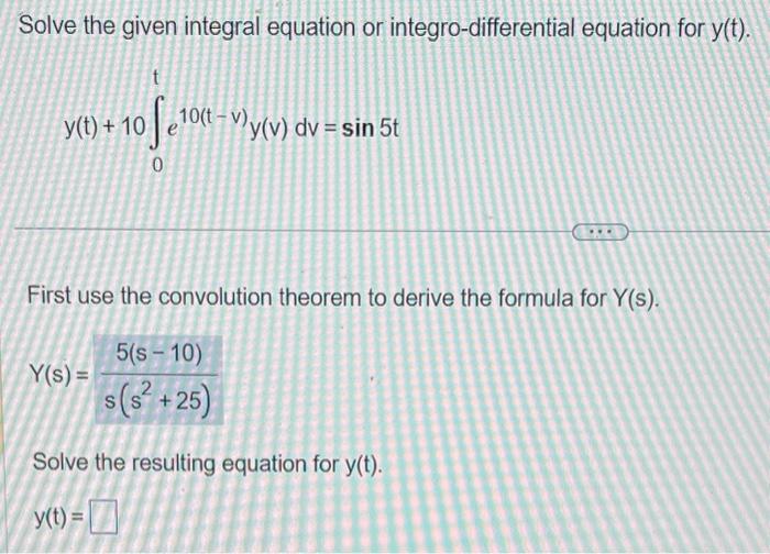 Solved Solve the given integral equation or | Chegg.com