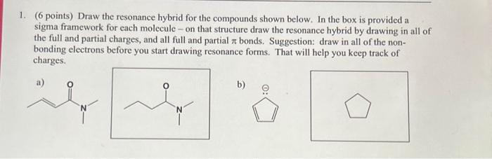 Solved 1. (6 points) Draw the resonance hybrid for the | Chegg.com