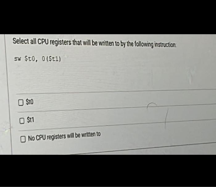 Solved Select all CPU registers that will be written to by | Chegg.com