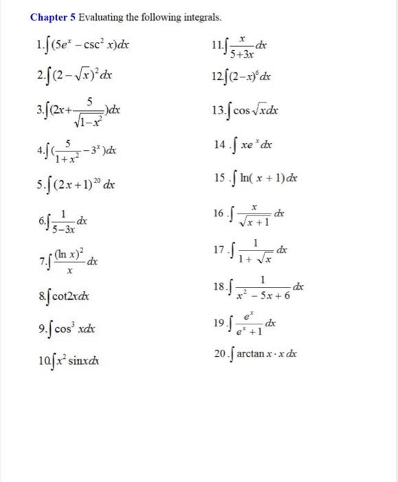 Solved Chapter 5 Evaluating the following integrals. 1. | Chegg.com