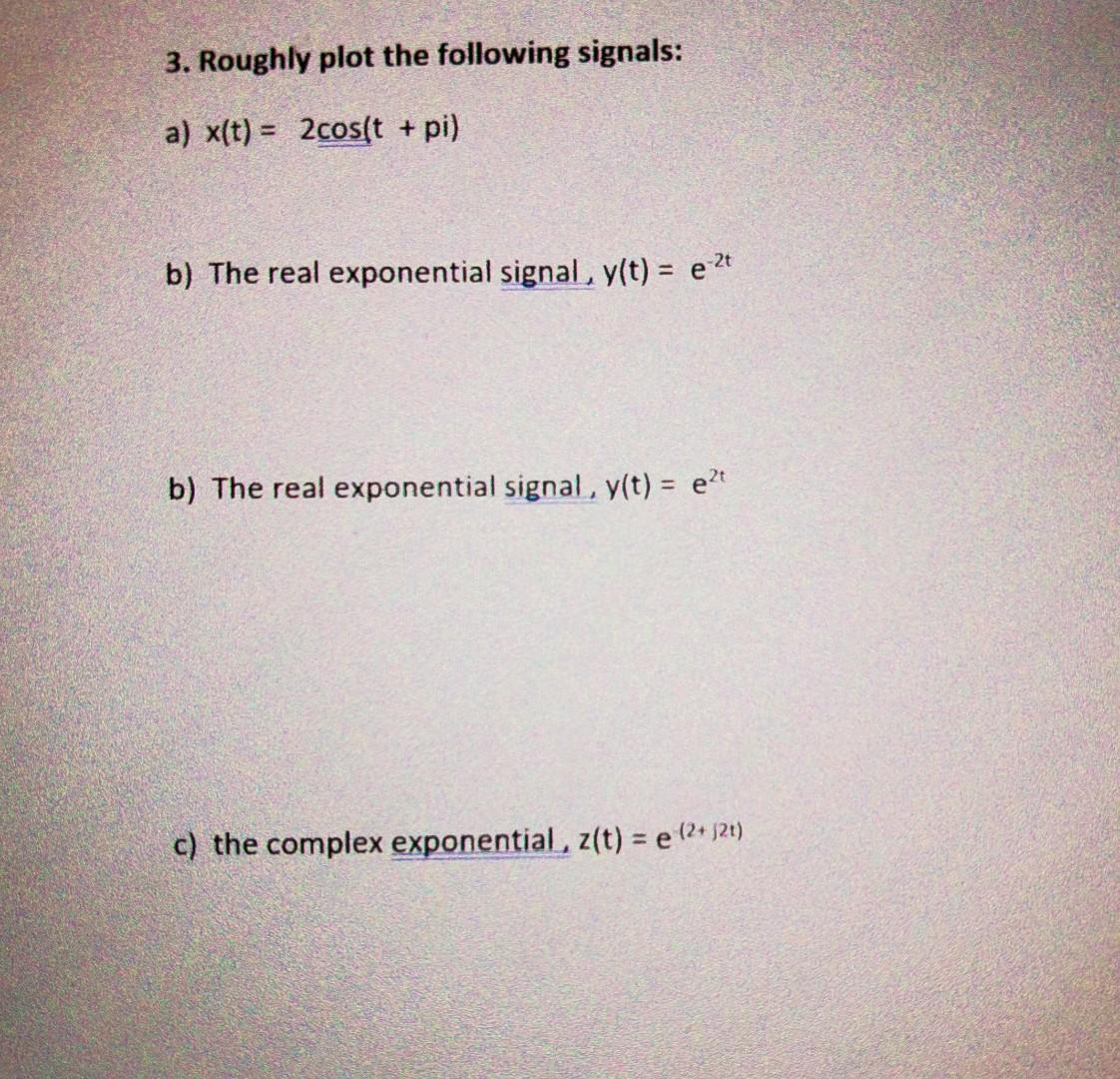 Solved 3. Roughly plot the following signals: a) | Chegg.com