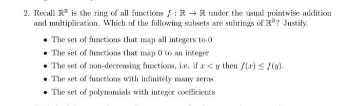 Solved 2. Recall RR is the ring of all functions f:R→R under | Chegg.com