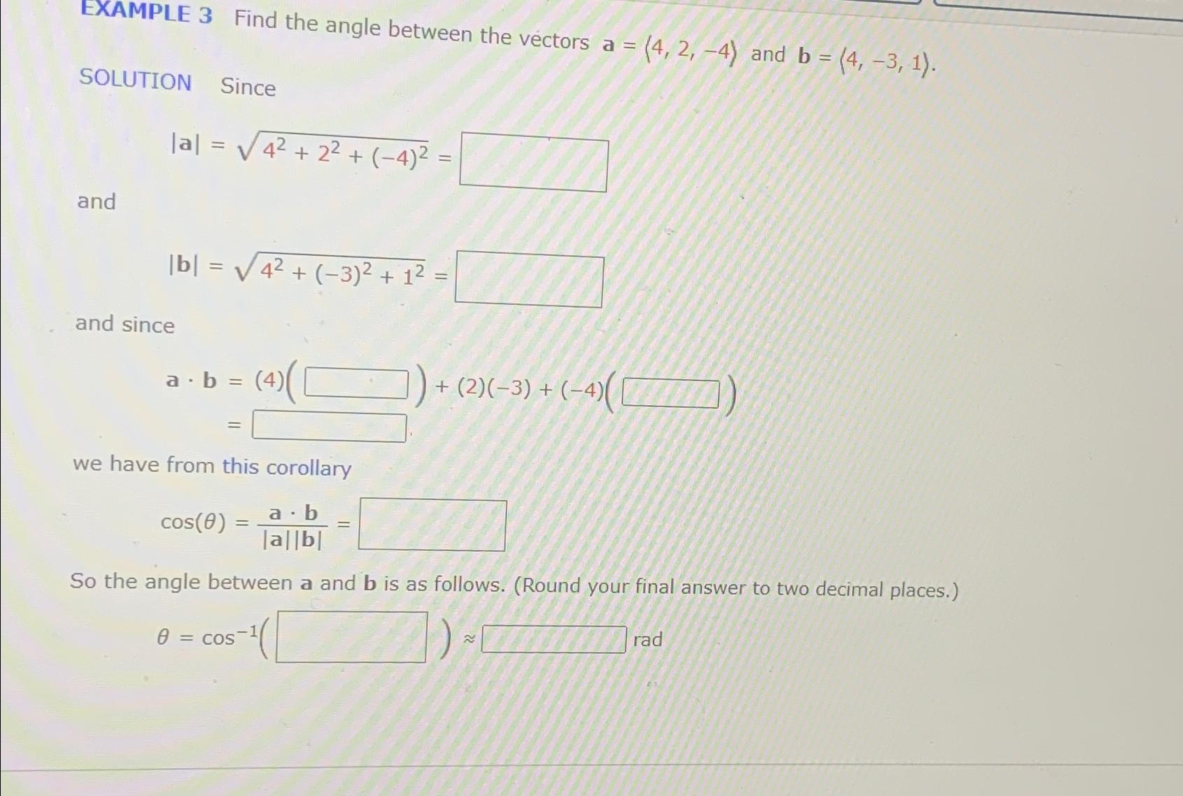 Solved EXAMPLE 3 ﻿Find the angle between the vectors | Chegg.com