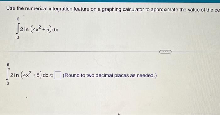 Solved Use the numerical integration feature on a graphing | Chegg.com