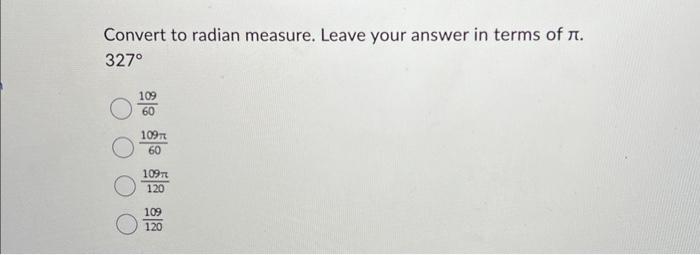 Solved Convert to radian measure. Leave your answer in terms | Chegg.com
