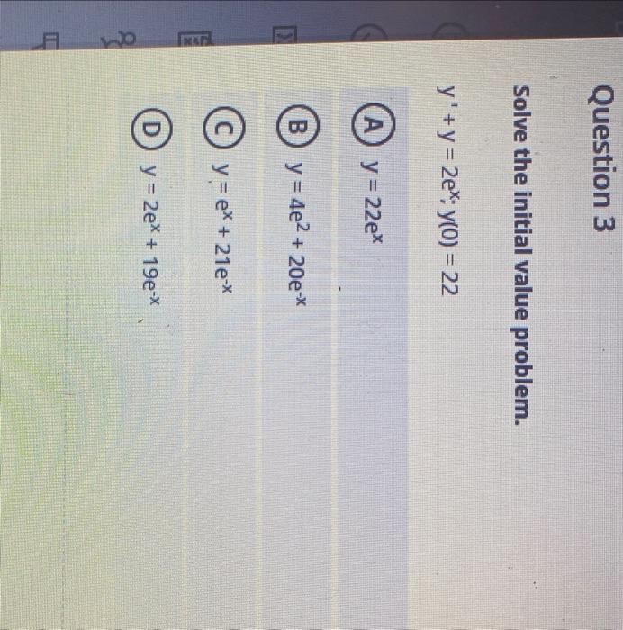 Solved Solve the initial value problem. y′+y=2ex;y(0)=22 | Chegg.com