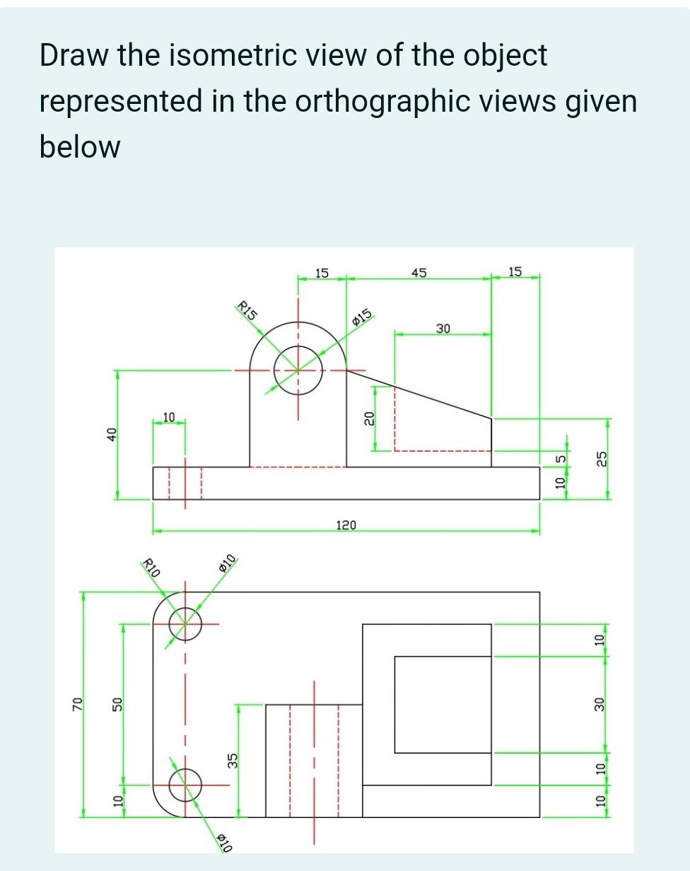 Solved Draw the isometric view of the object represented in | Chegg.com