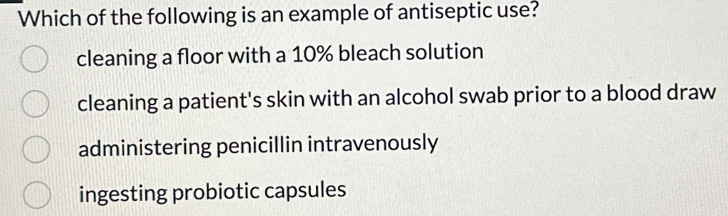 Solved Which of the following is an example of antiseptic | Chegg.com