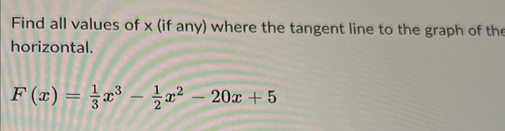 Solved Find all values of x (if any) ﻿where the tangent line | Chegg.com