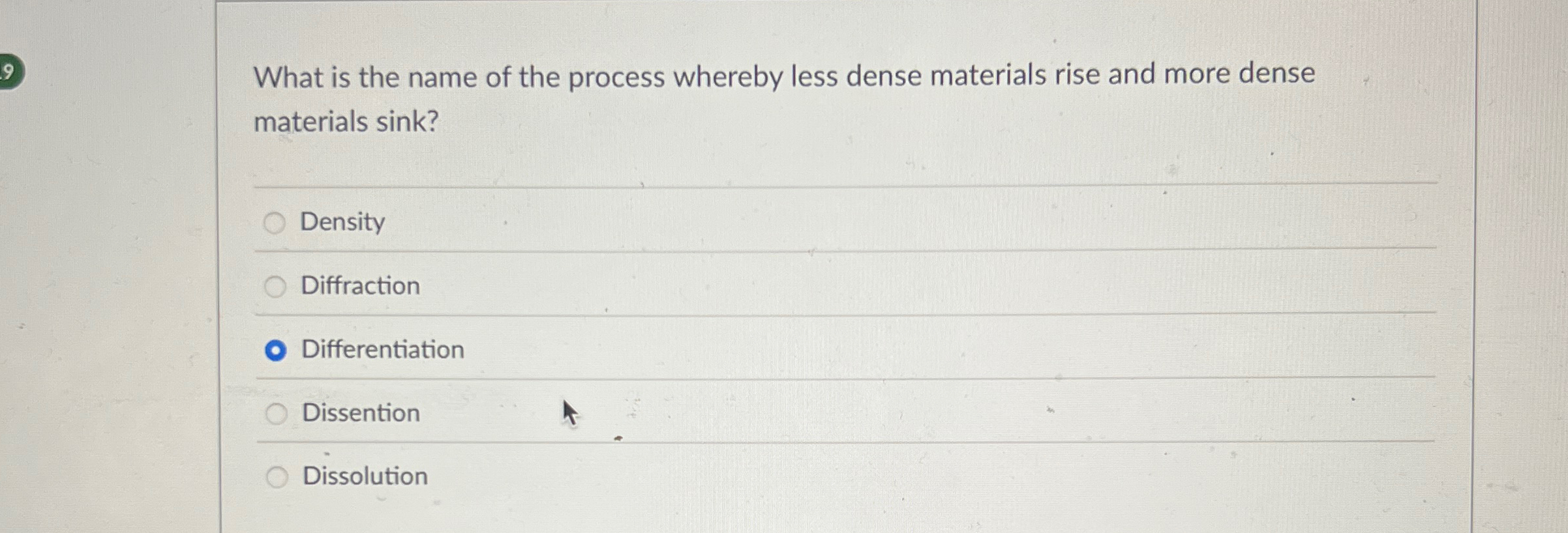 Solved What is the name of the process whereby less dense | Chegg.com