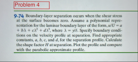Solved 9.74 ﻿Boundary-layer separation occurs when the shear | Chegg.com