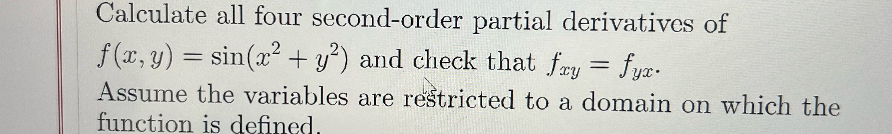 Solved Calculate all four second-order partial derivatives | Chegg.com