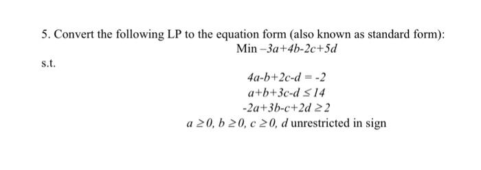 Solved 5. Convert the following LP to the equation form | Chegg.com